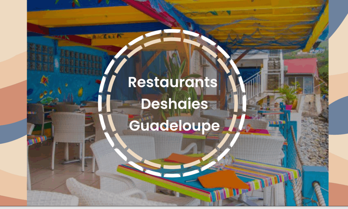 Les 5 Meilleurs Restaurants Gastronomiques De Guadeloupe